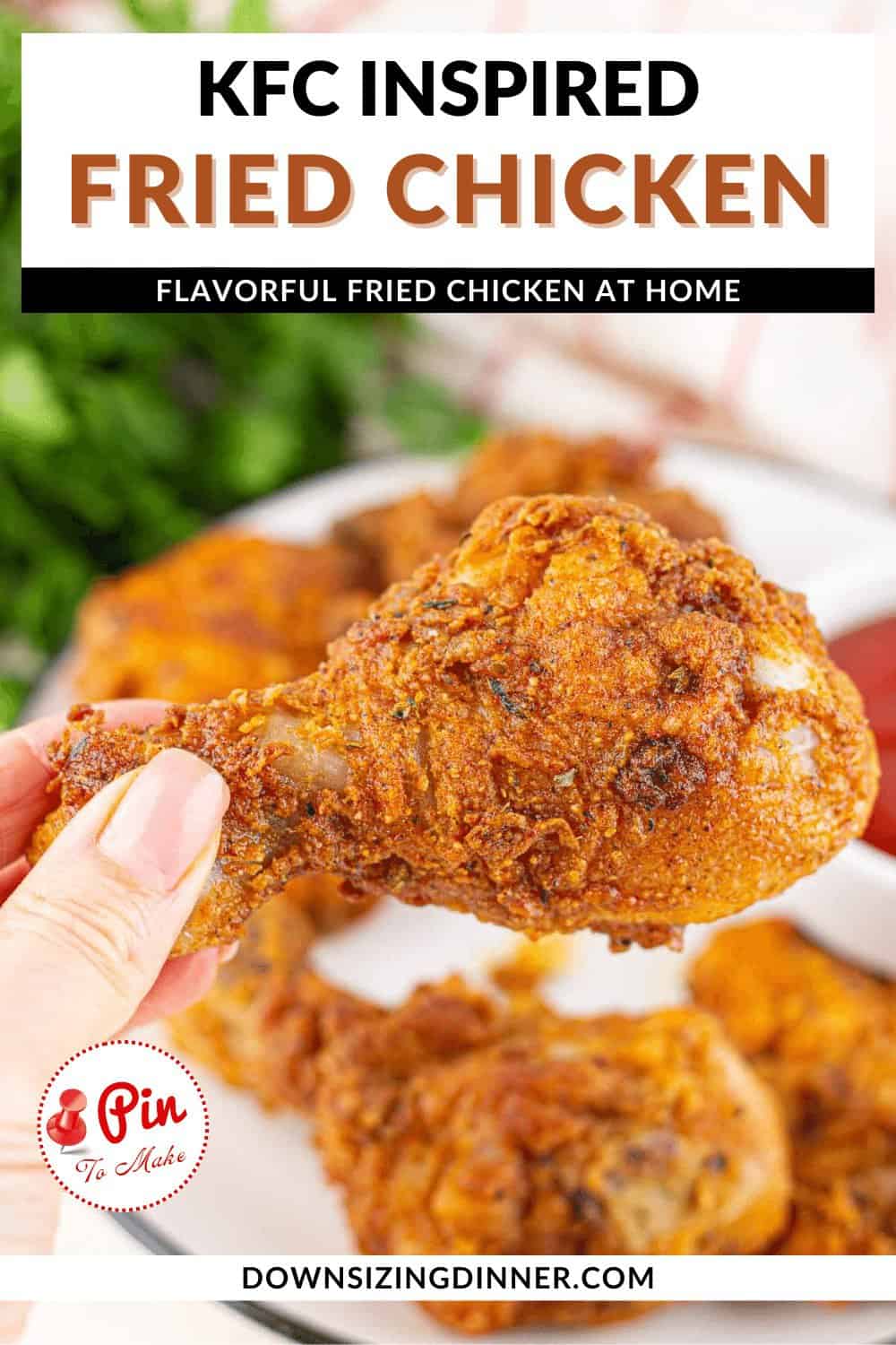 Copy Cat KFC Fried Chicken - Downsizing Dinner